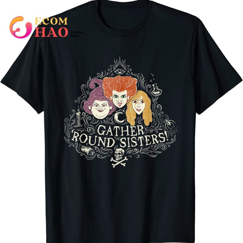 Hocus Pocus Gather' Round Sanderson Sisters T-Shirt - Ecomhao Store